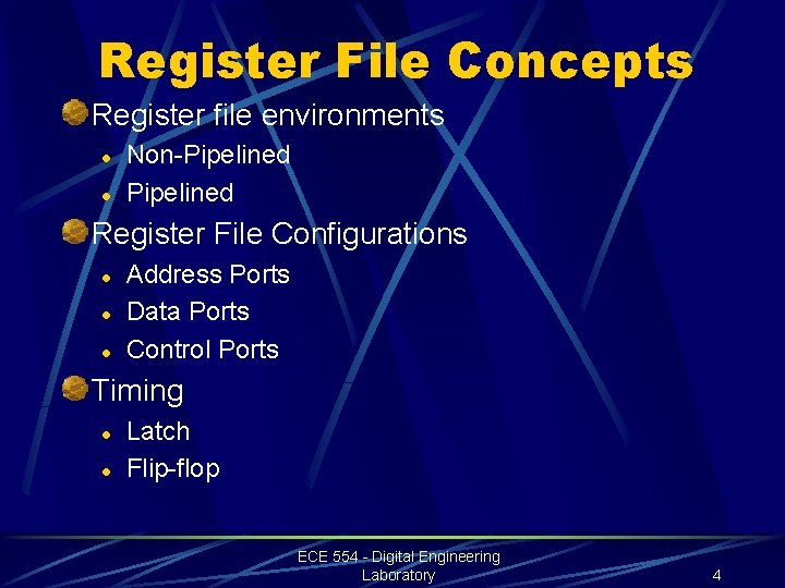 Register Files and Memories ECE 554 Digital Engineering