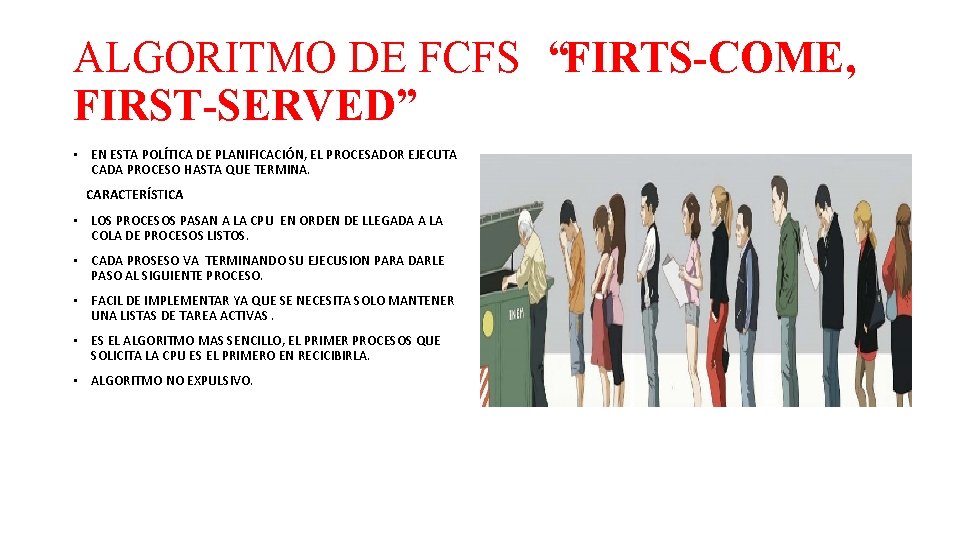 ALGORITMO DE FCFS FIRTSCOME FIRSTSERVED EN ESTA POLTICA