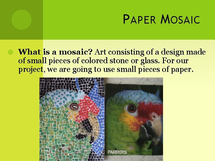 M OSAICS Art consisting of a design made