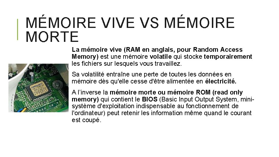 LA MMOIRE VIVE MMOIRE VIVE VS MMOIRE MORTE