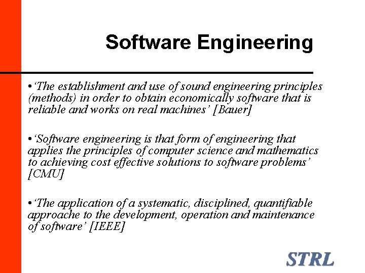 Software Engineering The establishment and use of sound
