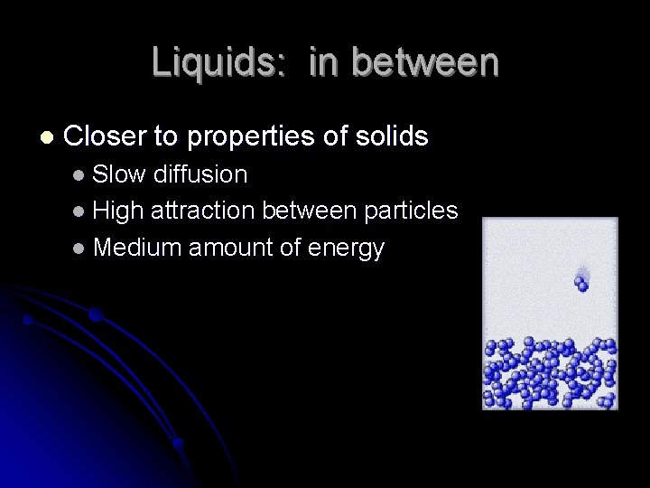 Liquids Chapter 10 Review Gases Indefinite shape Indefinite
