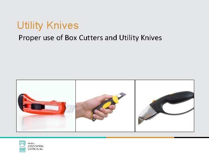 Utility Knives Proper use of Box Cutters and
