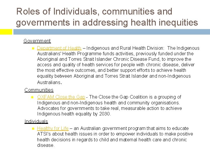 GROUPS EXPERIENCING INEQUITIES Aboriginal and Torres Strait Islander