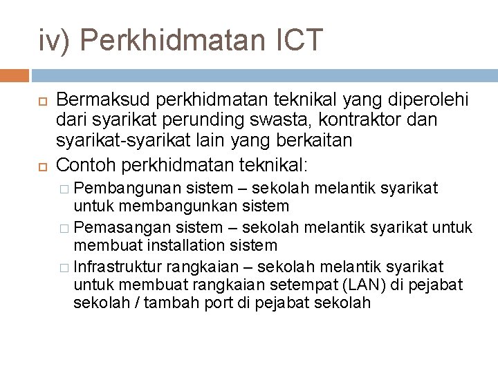 INISIATIF ICT YANG MEMERLUKAN KELULUSAN TEKNIKAL Pengenalan Setiap