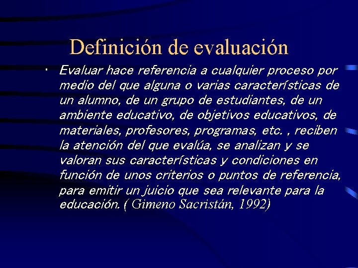 Definiciones de evaluacin La etapa del proceso educativo