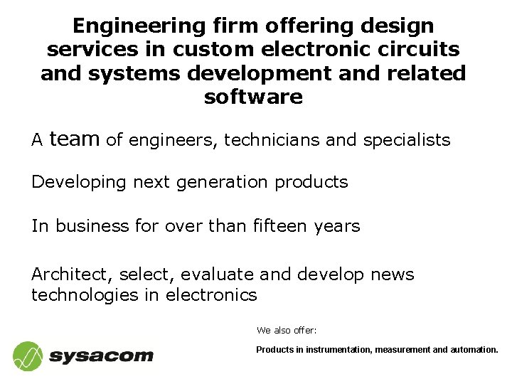 Engineering firm offering design services in custom electronic