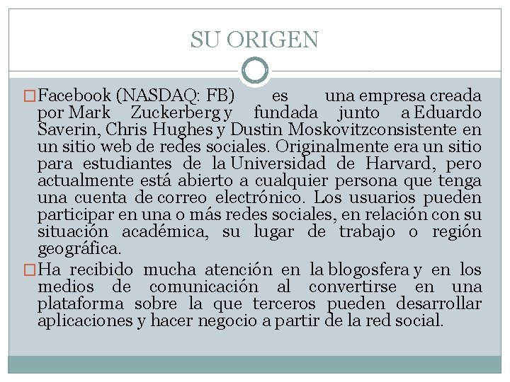 HISTORIA DEL FACEBOOK SU IMPACTO EN LA SOCIEDAD