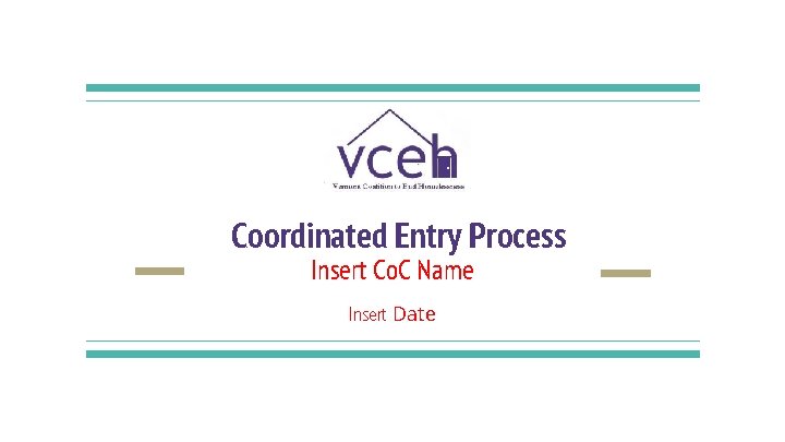 Coordinated Entry Process Insert Co C Name Insert