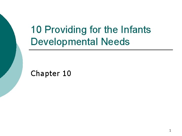 10 Providing for the Infants Developmental Needs Chapter