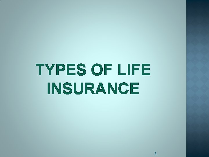 Fundamental Review LIFE INSURANCE BASICS People buy life