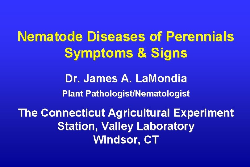 Nematode Diseases of Perennials Symptoms Signs Dr James