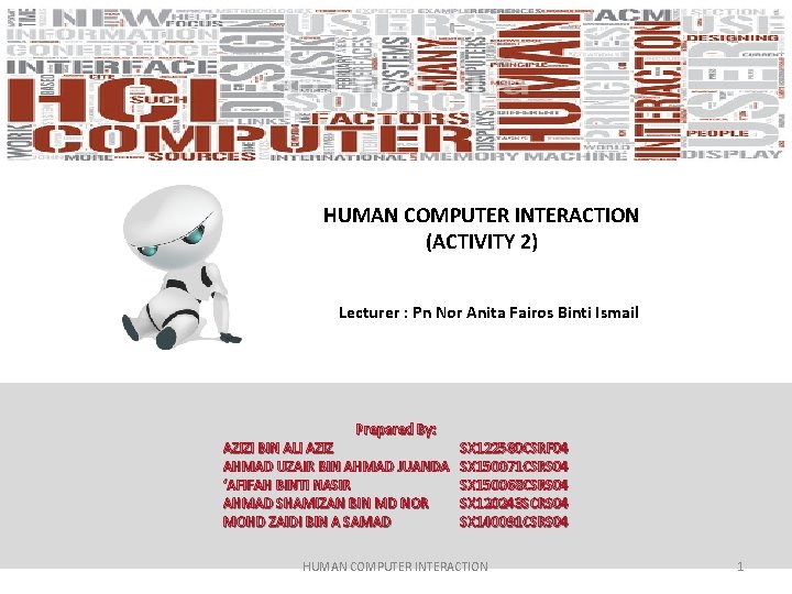 HUMAN COMPUTER INTERACTION ACTIVITY 2 Lecturer Pn Nor