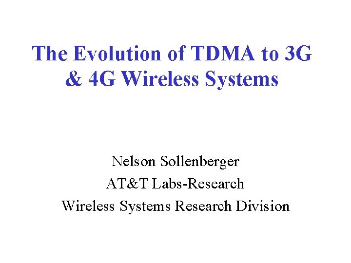 The Evolution of TDMA to 3 G 4