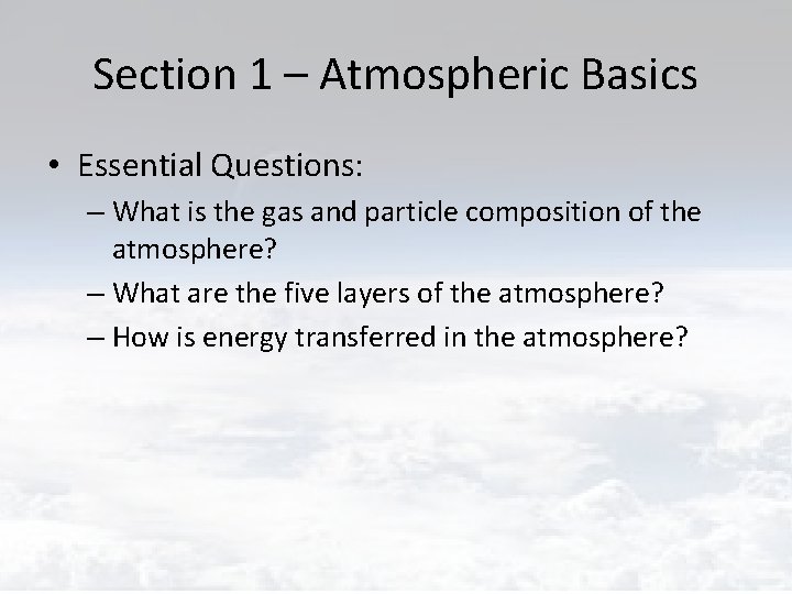 Atmosphere Section 1 Atmospheric Basics Section 2 Properties