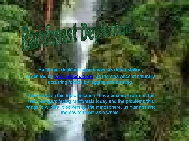 Rainforest depletion also known as deforestation is defined