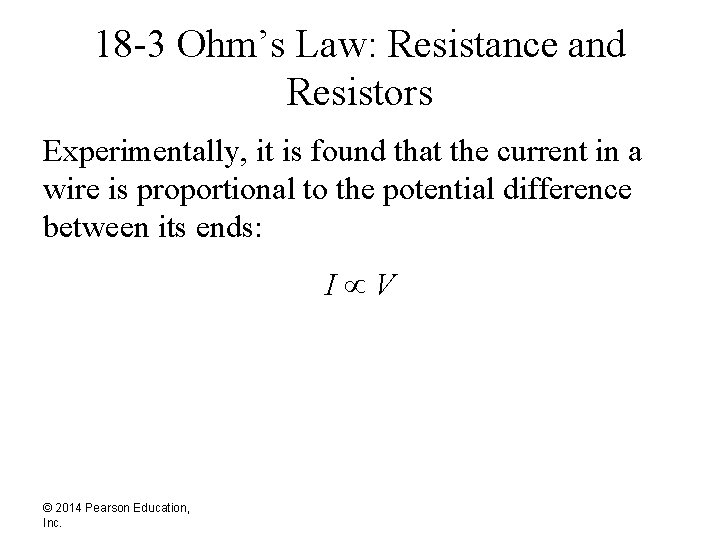 Chapter 18 Electric Currents 2014 Pearson Education Inc