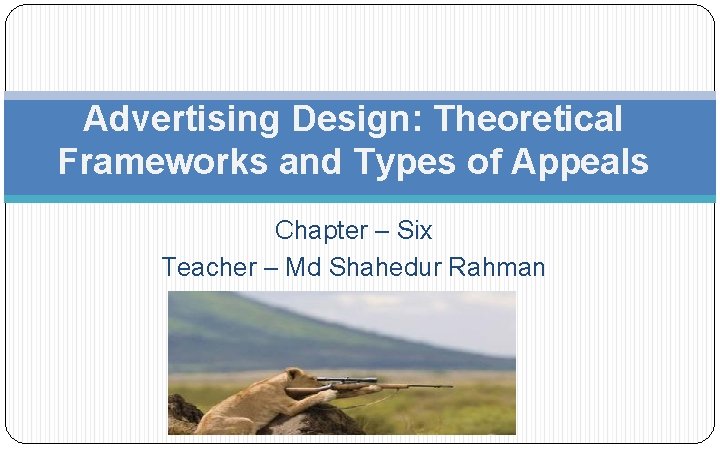Advertising Design Theoretical Frameworks and Types of Appeals