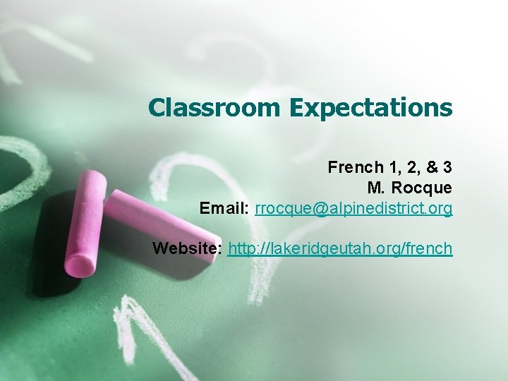 Classroom Expectations French 1 2 3 M Rocque