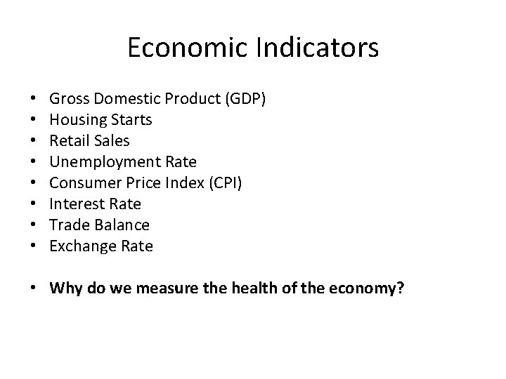 Economic Indicators Gross Domestic Product GDP Housing Starts