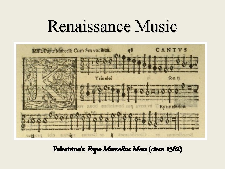 Renaissance Music Palestrinas Pope Marcellus Mass circa 1562