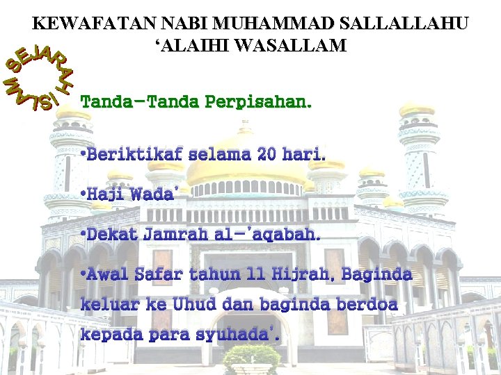 KEWAFATAN NABI MUHAMMAD SALLALLAHU ALAIHI WASALLAM KEWAFATAN NABI
