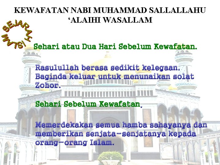 KEWAFATAN NABI MUHAMMAD SALLALLAHU ALAIHI WASALLAM KEWAFATAN NABI