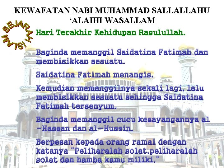 KEWAFATAN NABI MUHAMMAD SALLALLAHU ALAIHI WASALLAM KEWAFATAN NABI
