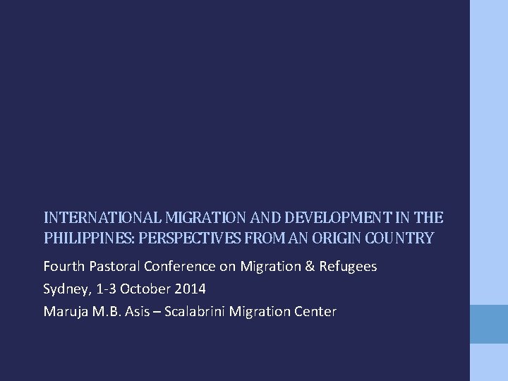 INTERNATIONAL MIGRATION AND DEVELOPMENT IN THE PHILIPPINES PERSPECTIVES