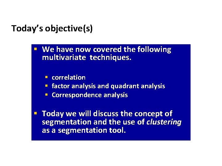 Todays Objectives a Data analysis contd b Introducing