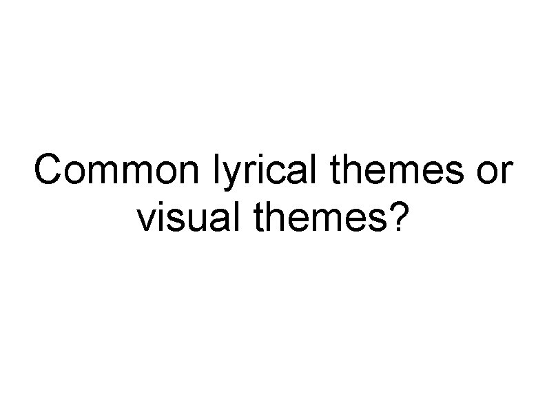 Femcees Gender Politics Common lyrical themes or visual