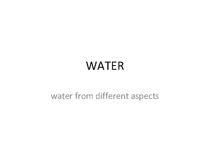 WATER water from different aspects Swimming and Famous