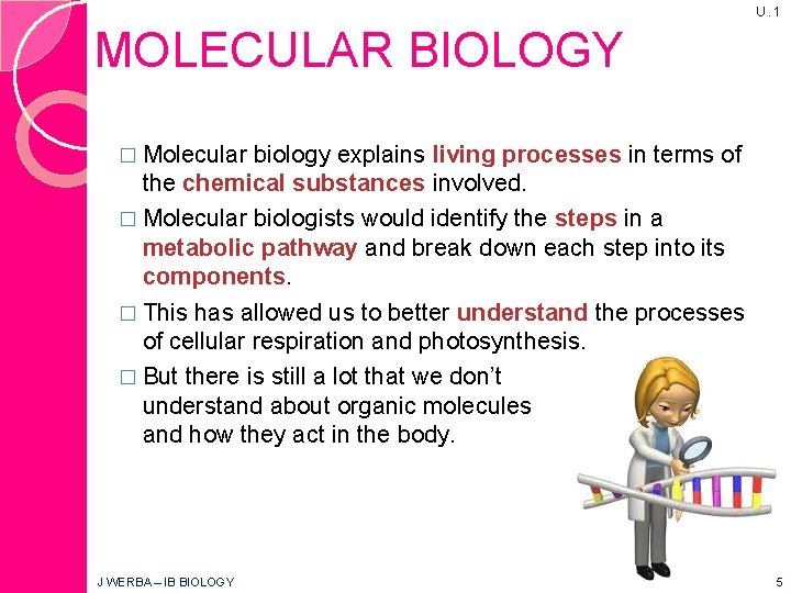 MOLECULES TO METABOLISM Living organisms control their composition