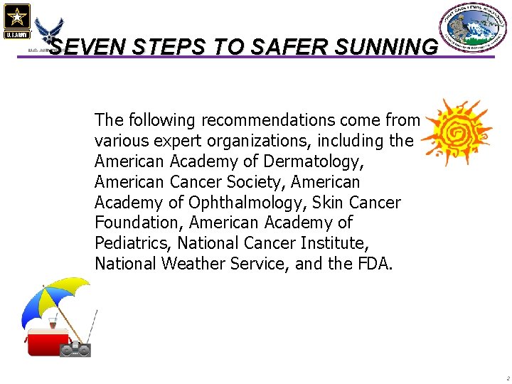 Sun Safety SEVEN STEPS TO SAFER SUNNING 1