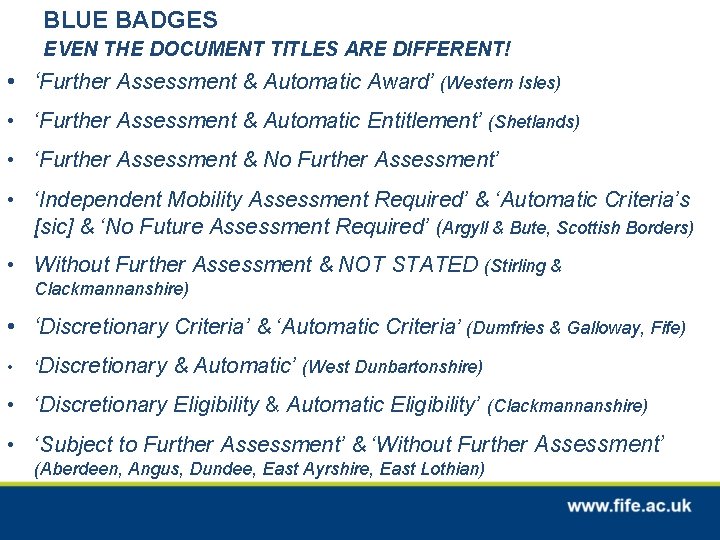 BLUE BADGES The Blue Badge is a national
