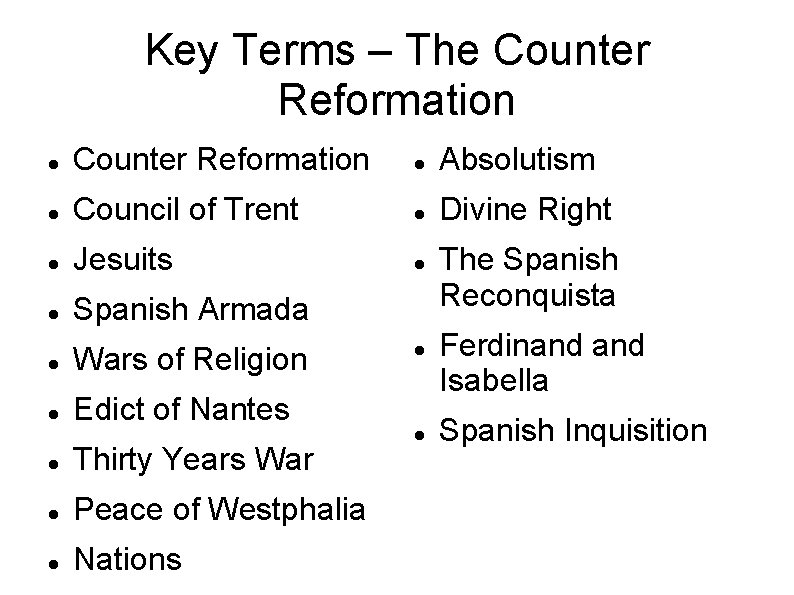 Key Terms The Counter Reformation Absolutism Council of