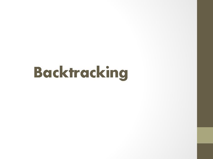 Backtracking Qu es Backtracking es una tcnica algortmica