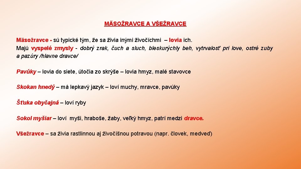 Potravov reazec 4 ronk Potravov reazec predstavuje kolobeh