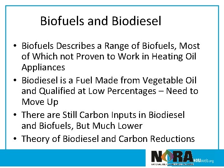 National Oilheat Research Alliance Developing a Renewable Biofuel