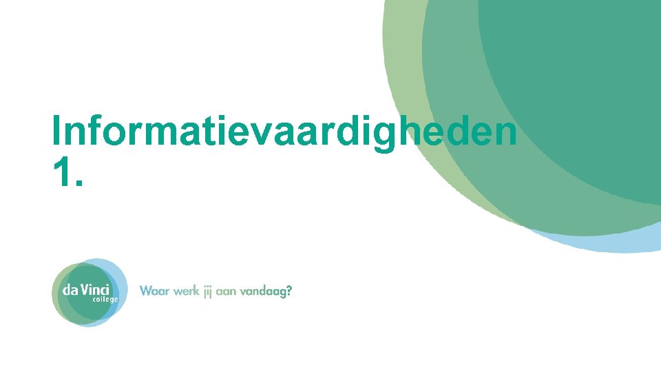 Informatievaardigheden 1 Informatievaardigheden Informatievaardigheden ...