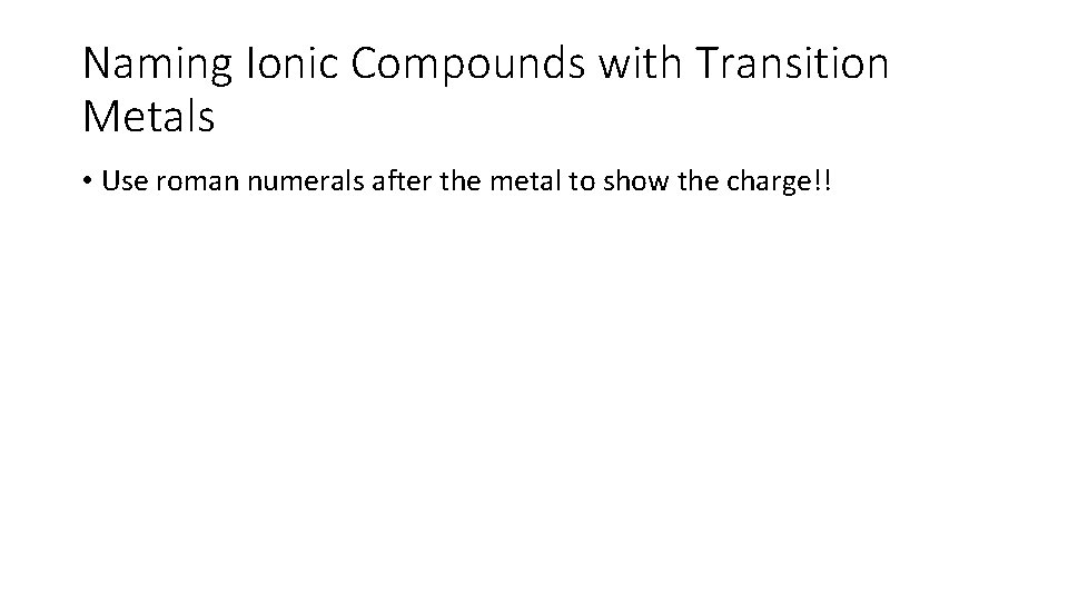 Naming and Formulas for Compounds and Molecules Ionic