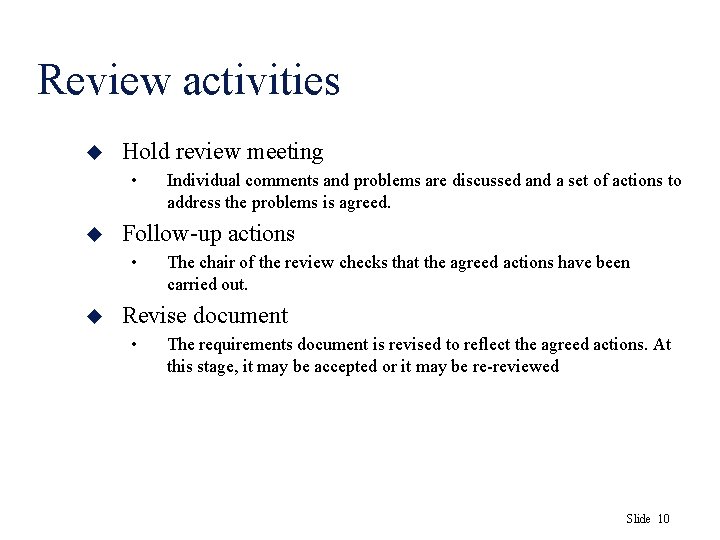 Requirements Validation Slide 1 Validation objectives u u