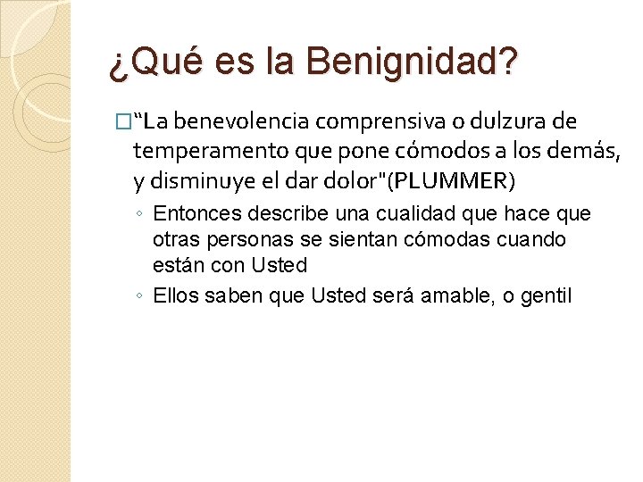 EL Fruto del Espritu La Benignidad Me diste