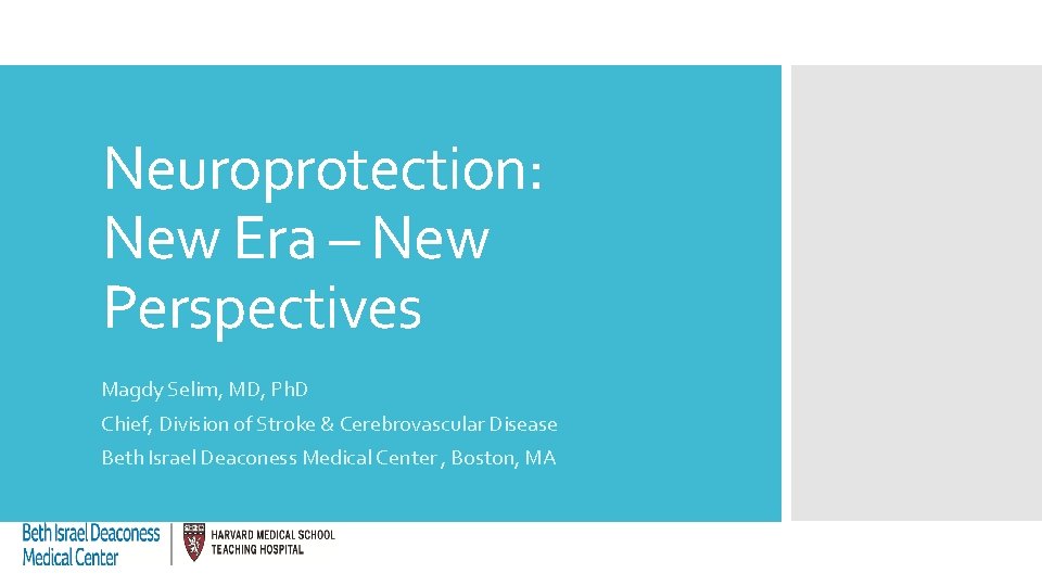 Neuroprotection New Era New Perspectives Magdy Selim MD
