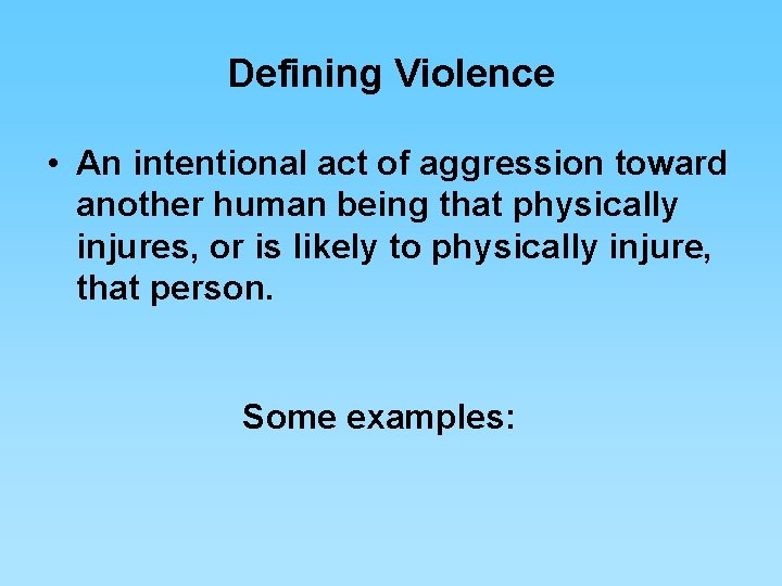Violence Risk How to think about highrisk behaviors