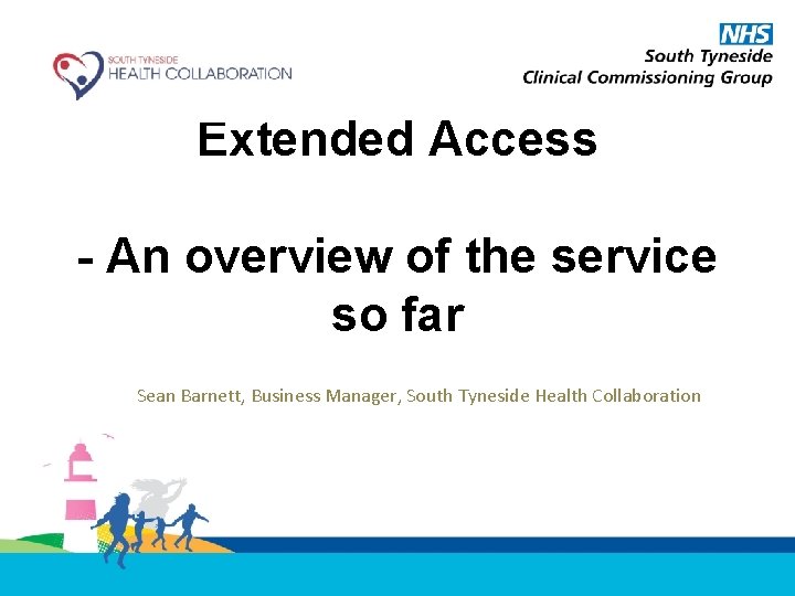 Extended Access An overview of the service so