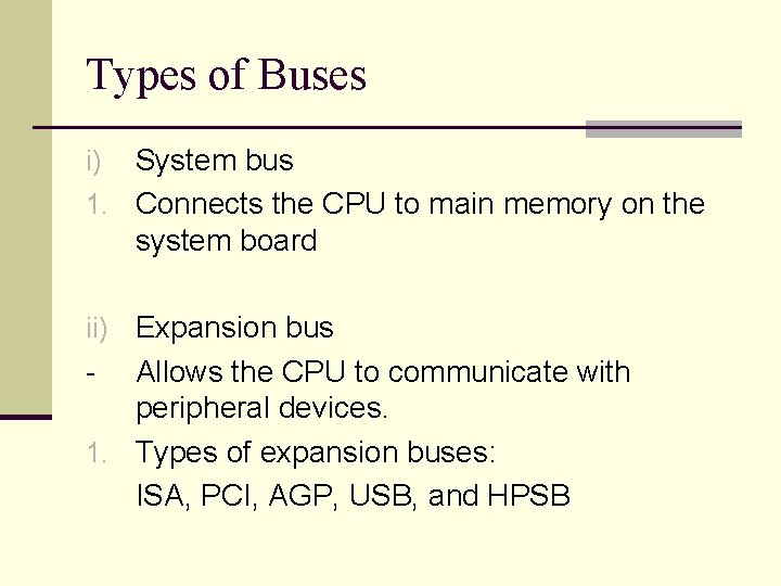 BUS LINES Provide data pathways that connect various