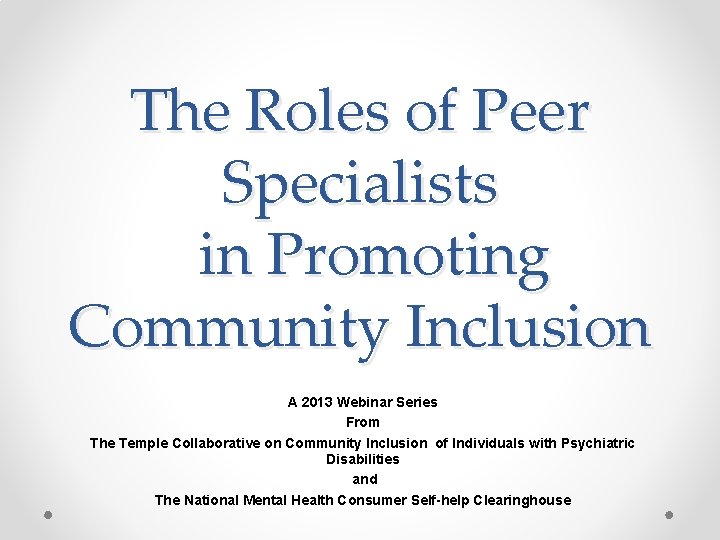 The Roles of Peer Specialists in Promoting Community
