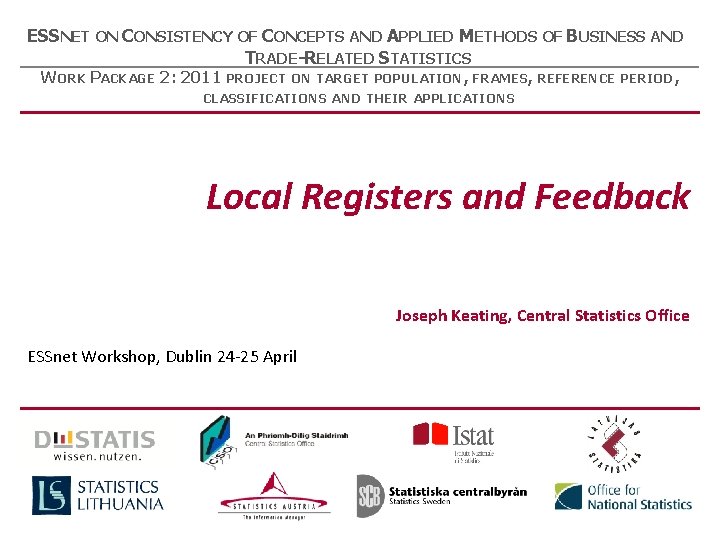 ESSnet on Consistency Workshop Gresham Hotel Dublin 24