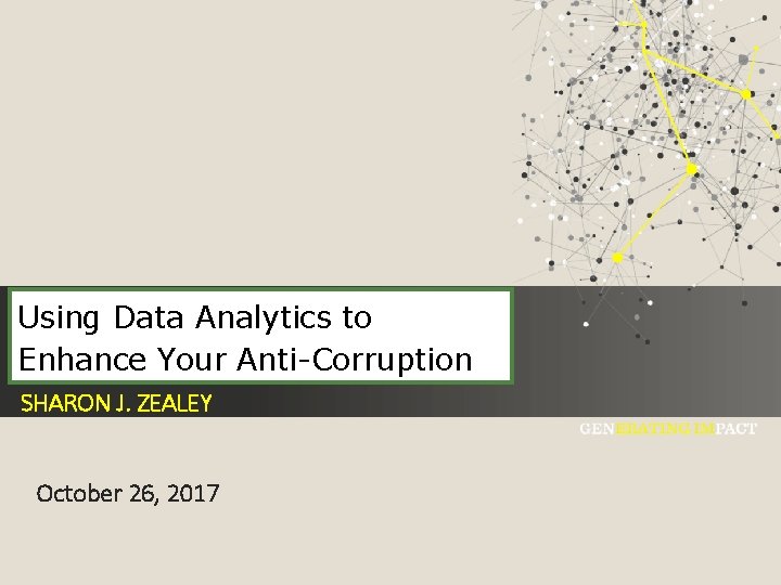 Using Data Analytics to Enhance Your AntiCorruption SHARON